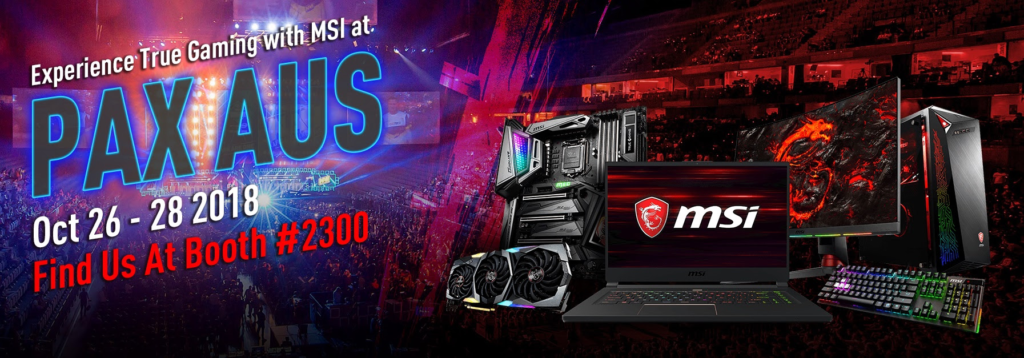 Experience True Gaming with MSI at PAX AUSTRALIA 2018